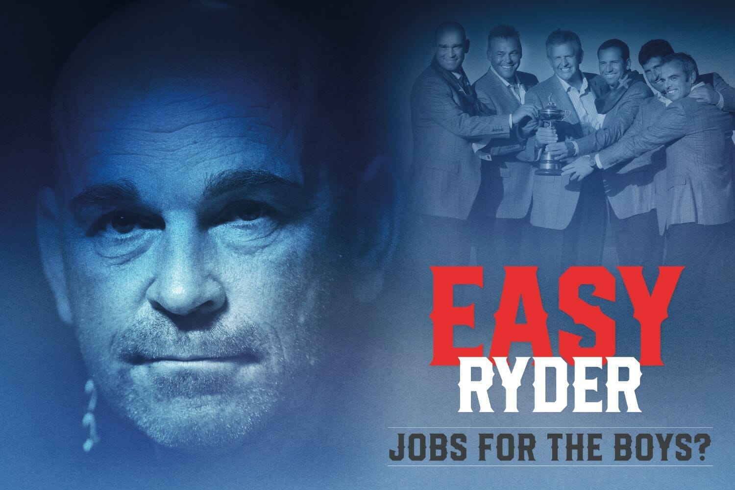Easy Ryder - It's jobs for the Boys on the European Tour - Irish Golfer